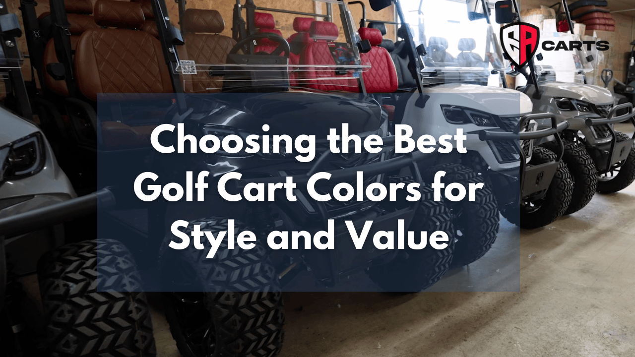 Choosing the Best Golf Cart Colors for Style and Value – EA Carts